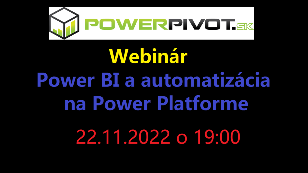 powerpivot-power-bi-webinar-power-bi-a-automatizacia-na-power-platforme ... powerpivot-power-bi-webinar-power-bi-a-automatizacia-na-power-platforme ...